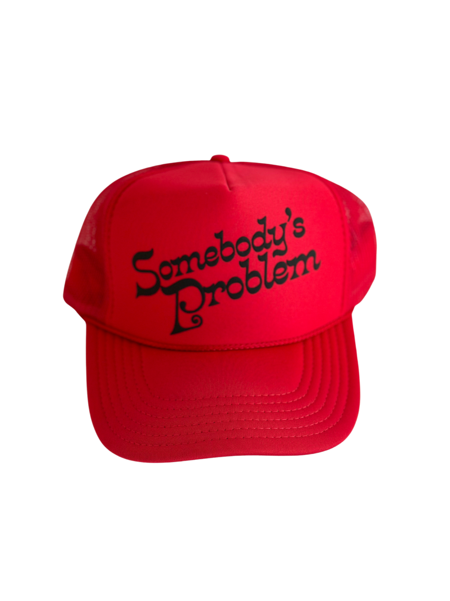 Somebody's Problem Trucker Hat – LocalBeach